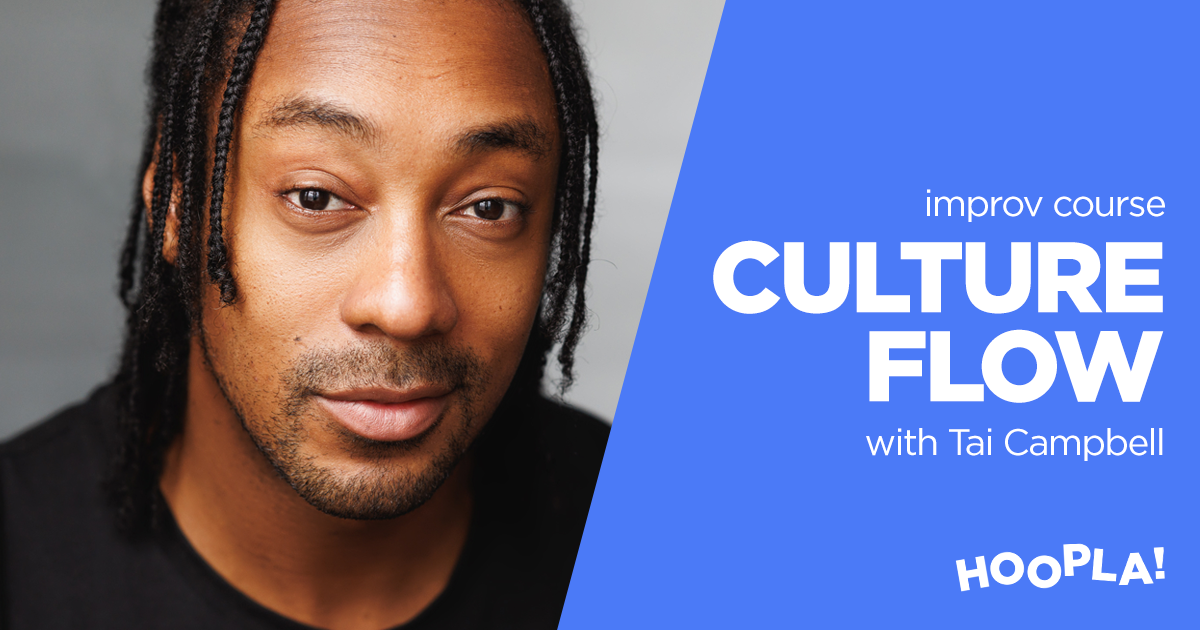 Culture Flow Course with Tai Campbell | Hoopla Impro