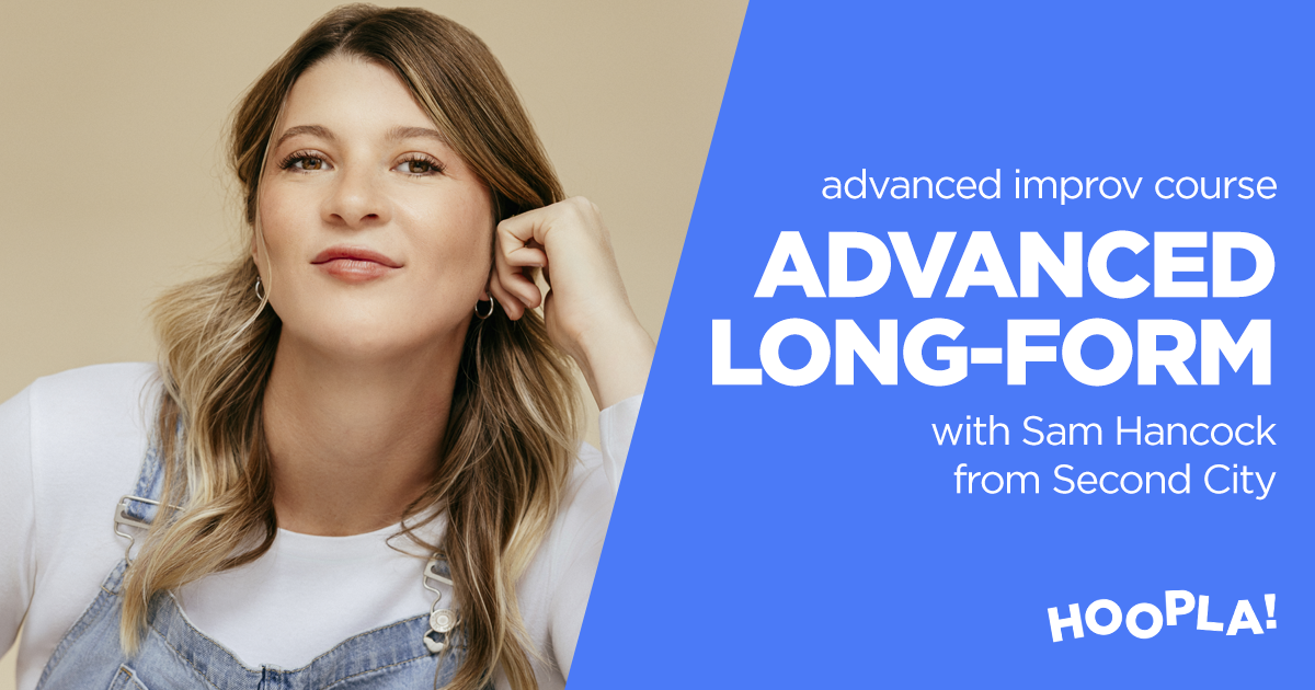 Advanced Long Form Improv Course | Hoopla!